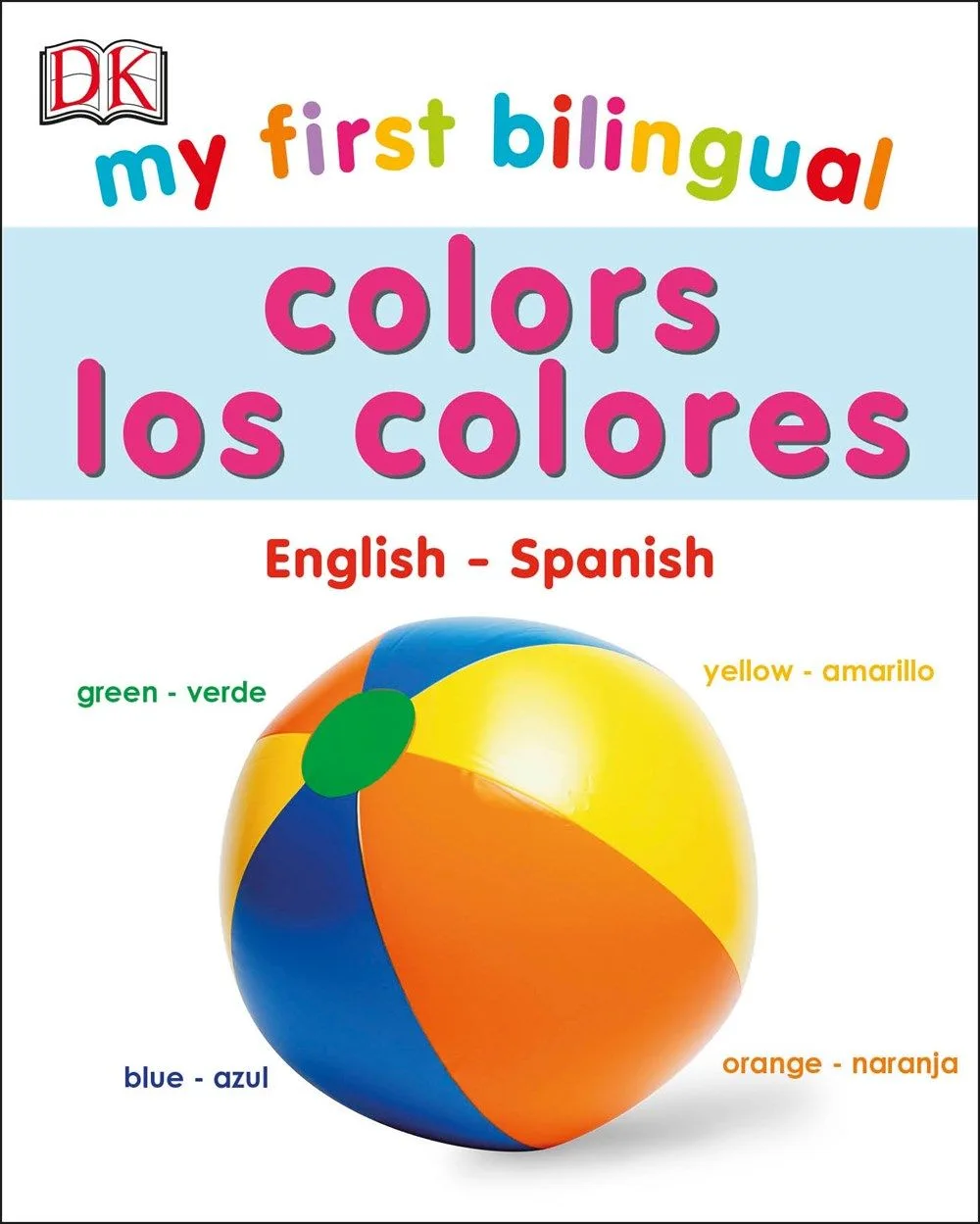 My First Bilingual: Colors (Bilingual English/Spanish) (Board Book ...